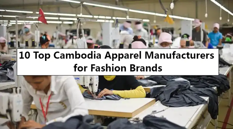 Los 10 principales fabricantes de ropa de Camboya para marcas de moda